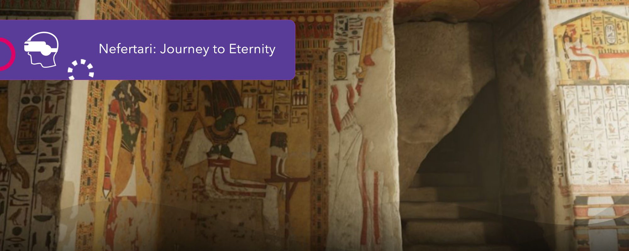 Nefertari: Journey to Eternity | Maxbox VR